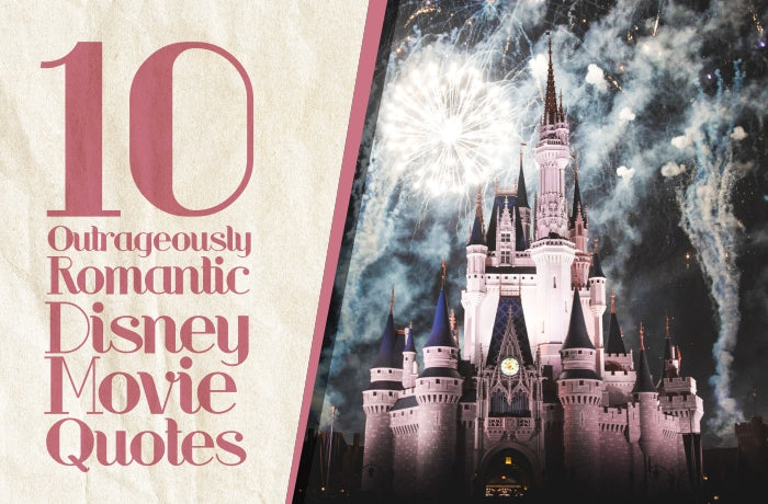 Treehut Blog | 10 Outrageously Romantic Disney Movie Quotes | Treehut ...