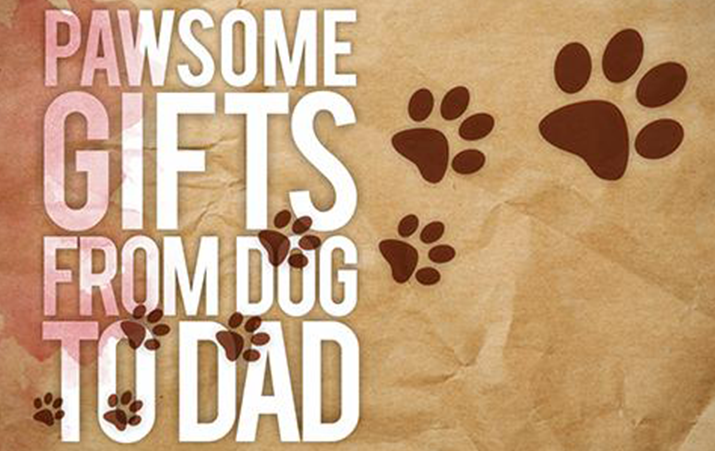 Pawsome Gifts from Dog to Dad | Treehut